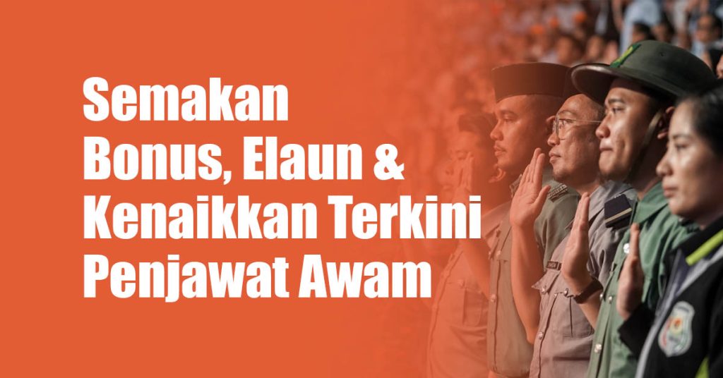 Semakan Bonus, Elaun & Kenaikkan Terkini Penjawat Awam