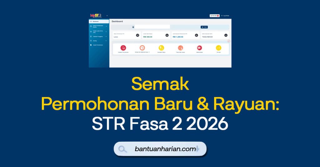 STR Fasa 2 2026: Tarikh Akhir Permohonan Baru & Rayuan