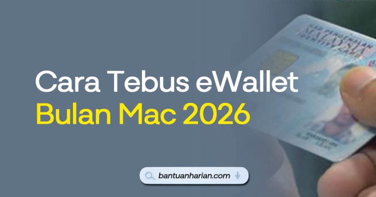 Cara Tebus eWallet Bulan Mac 2026 - Semak Sekarang
